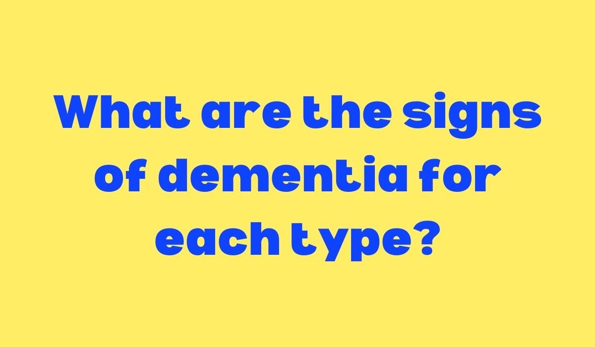5 Early Signs And Symptoms Of Dementia