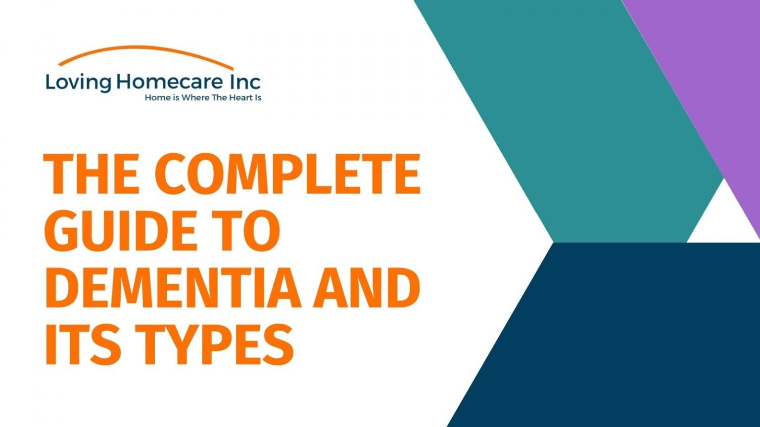 The Complete Guide to Dementia and It's Types