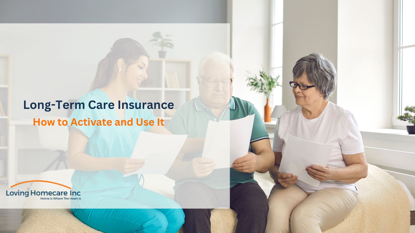 How to Activate & Use Your Long-Term Care Insurance Policy